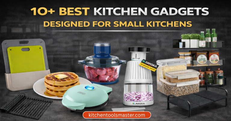 10 Best Kitchen Gadgets for Small Kitchen | Space-Saving Expert Picks