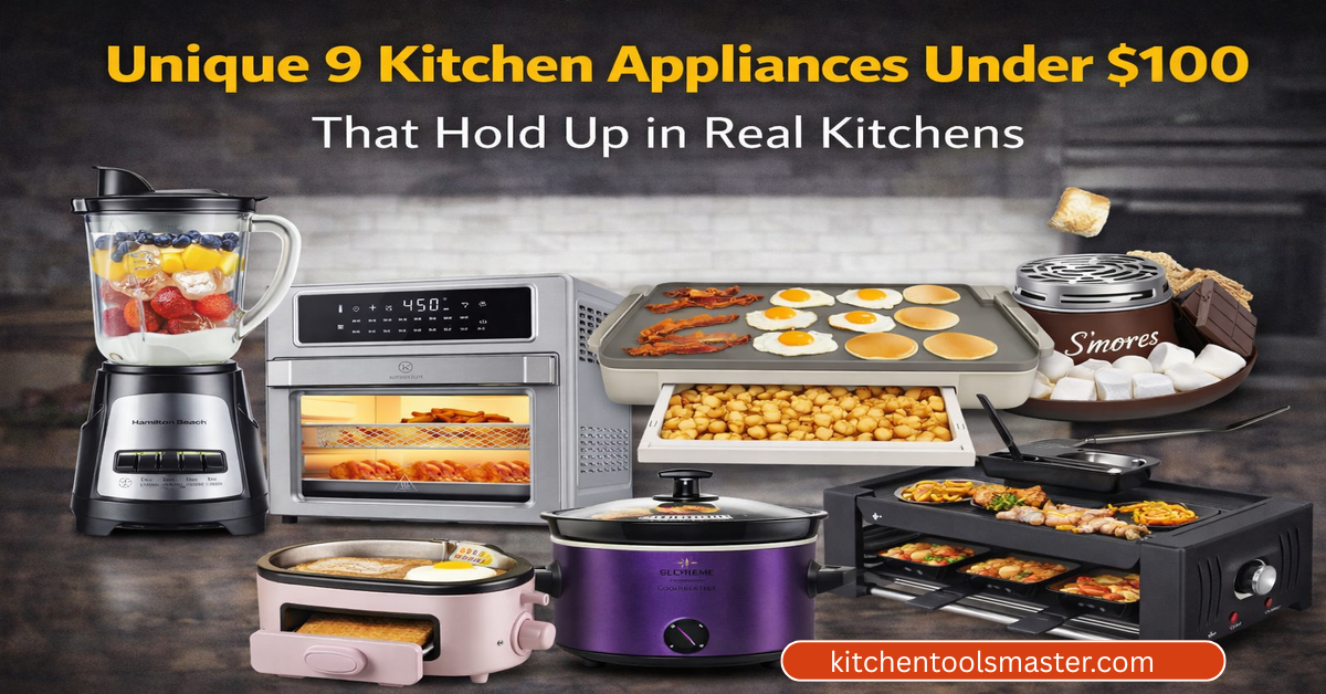 Best Unique 9 Kitchen Appliances Under 100 Dollar That Hold Up in Real ...